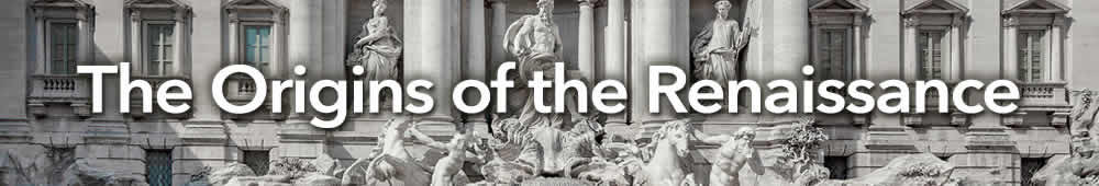 Exploros | The Origins of the Renaissance