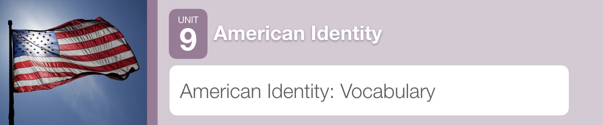 Exploros | American Identity: Vocabulary
