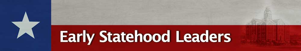 Exploros | Early Statehood Leaders