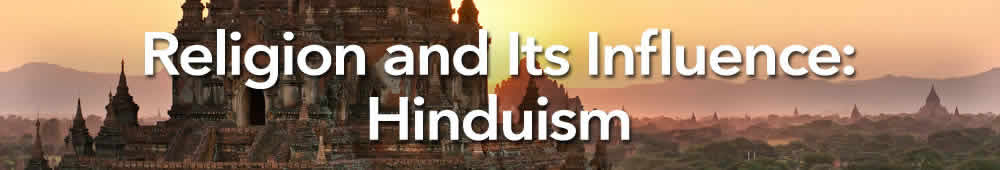 Exploros | Religion and Its Influence: Hinduism