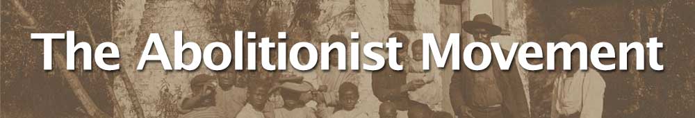 Exploros | The Abolitionist Movement