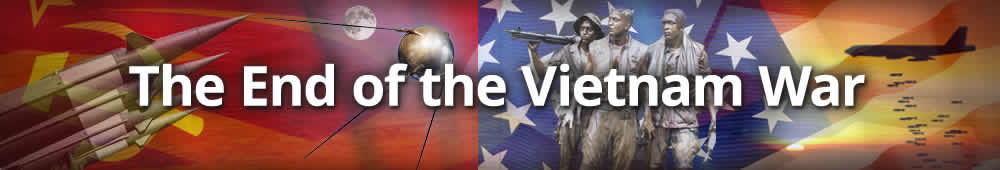 Exploros | The End of the Vietnam War