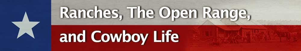 Exploros | Ranches, the Open Range, and Cowboy Life