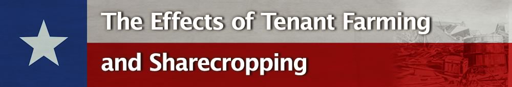 Exploros | The Effects of Tenant Farming and Sharecropping