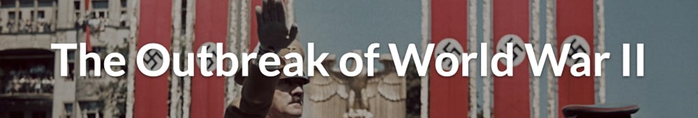 Exploros | The Outbreak of World War II
