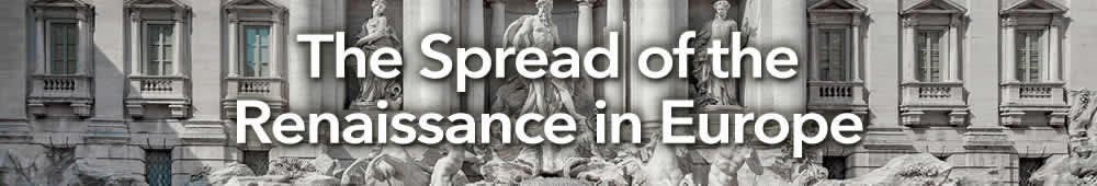 Exploros | The Spread of the Renaissance in Europe